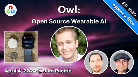 owl open source wearable ai opencv live 130 youtube