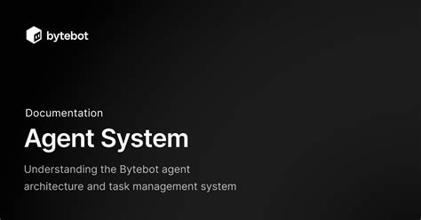 Agent System Bytebot Documentation