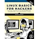 Linux Basics for Hackers: Getting Started with Networking, Scripting, and Security in Kali ...