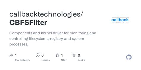 Github Callbacktechnologiescbfsfilter Components And Kernel Driver For Monitoring And