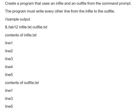solved create a program that uses an infile and an outfile
