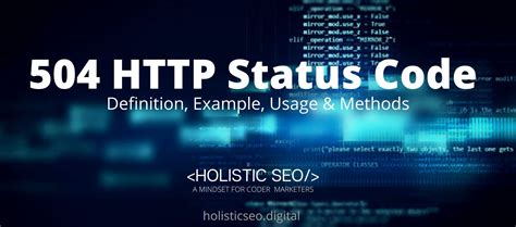 504 response status code definition example usage methods holistic seo