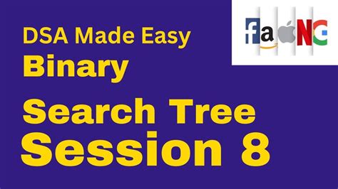 Binary Search Tree Session 8 Faang Academy Youtube