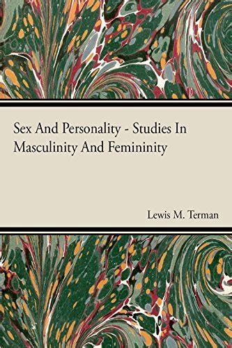 Sex And Personality Studies In Masculinity And Femininity By Lewis M