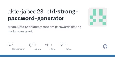 Github Akterjabed23 Ctrl Strong Password Generator Create Upto 12 Chracters Random Passwords
