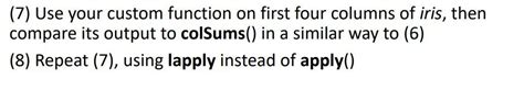 Solved 7 Use Your Custom Function On First Four Columns Of