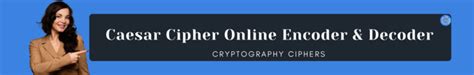 Caesar Cipher Encoder And Decoder Online