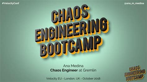 Velocity London Chaos Engineering Bootcamp Pdf