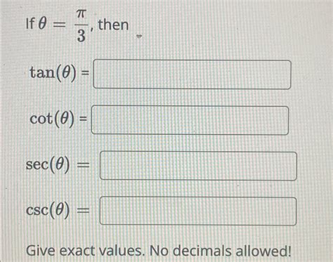 Solved If θ π thentan θ cot θ sec θ csc θ Give exact Chegg