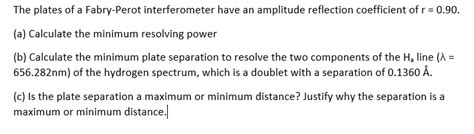 Solved The Plates Of A Fabry Perot Interferometer Have An Amplitude