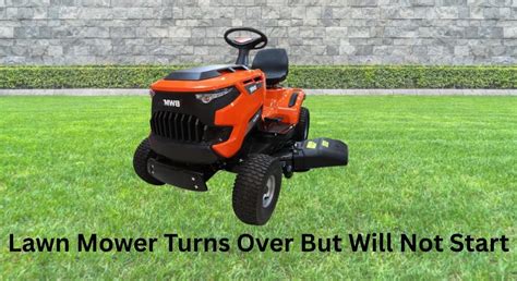 Lawn Mower Turns Over But Will Not Start