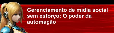 O Poder Da Automação Nas Mídias Sociais Jeferson Santos Dio