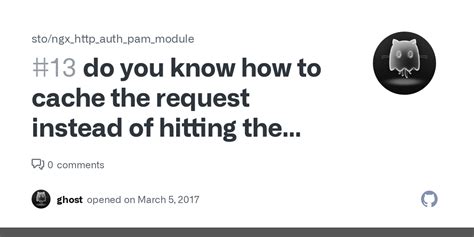 Do You Know How To Cache The Request Instead Of Hitting The Backend Issue Sto Ngx