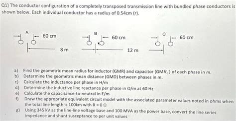 Solved Q1 The Conductor Configuration Of A Completely