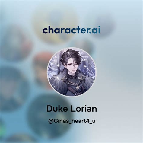 Chat With Duke Lorian Characterai Ai Chat Reimaginedyour Words