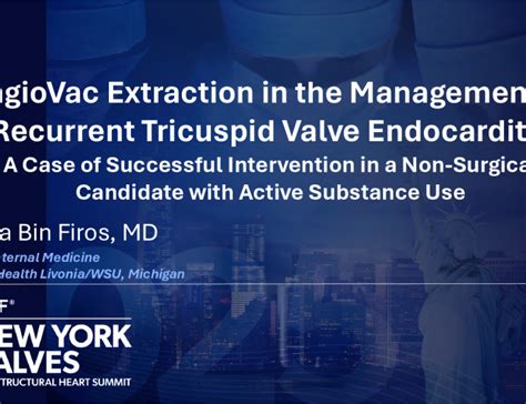 Angiovac Extraction In The Management Of Recurrent Tricuspid Valve