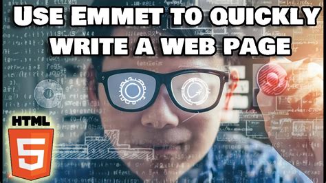 How To Write A Web Page Structure Faster With Emmet Abbreviations In Html Part 3 Youtube