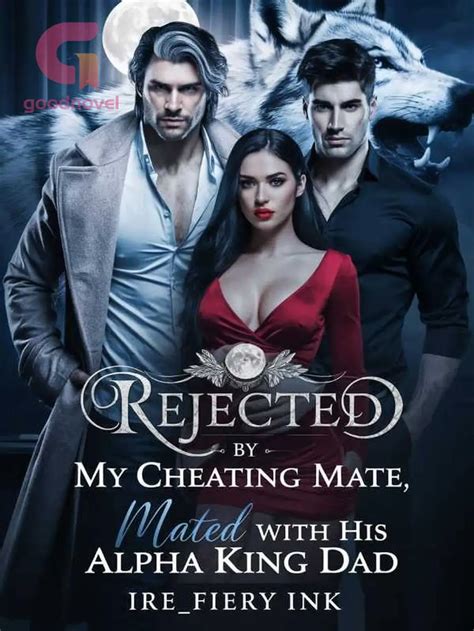 The Alpha King Idea Rejected By My Cheating Mate Mated With His