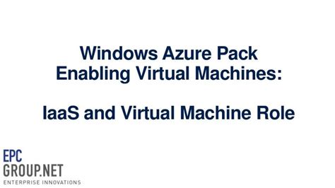 Windows Azure Pack Virtual Machines Iaas And Vm Role