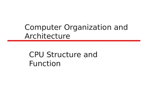 ppt computer organization and architecture cpu structure and function
