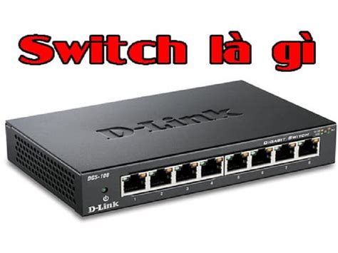 Switch Là Gì Các Chức Năng Của Switch
