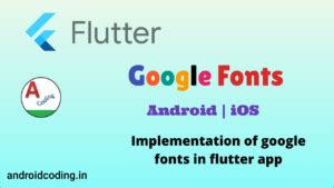 Flutter Google Fonts Tutorial For Beginners AndroidCoding In