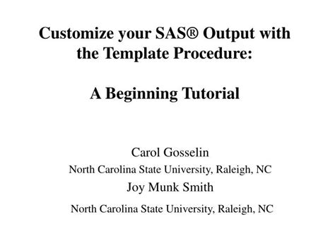 PPT Customize Your SAS Output With The Template Procedure A Beginning Tutorial PowerPoint
