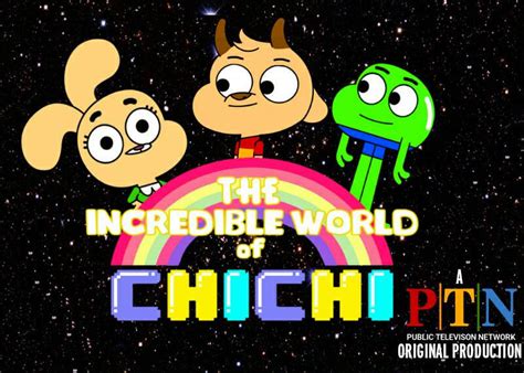 The Incredible World Of Chi Chi Poster By Hinson0 On Deviantart