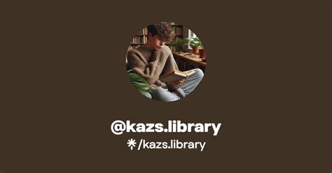 kazs.library | Instagram | Linktree