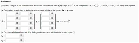Solved Problem 6 (14 points) The goal of this problem is to | Chegg.com
