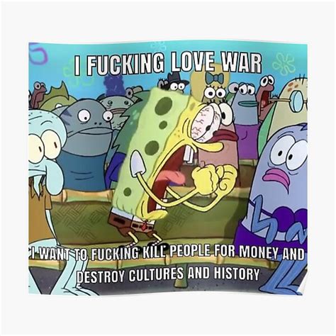 Spongebob War Meme Poster For Sale By Psyche Lab Redbubble