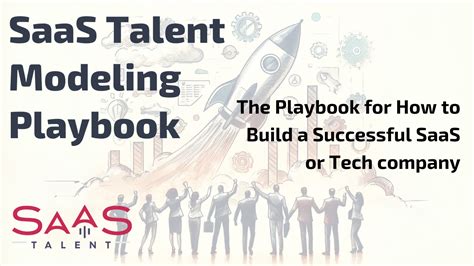 Saas Talent Modeling Structure Your Team For Success