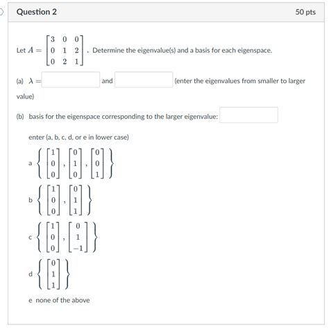 Let A 300012021 Determine The Eigenvalue S And Chegg Com