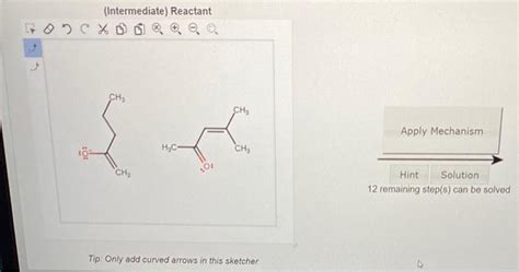 Solved (Intermediate) Reactant CH, CH Apply Mechanism HC- | Chegg.com