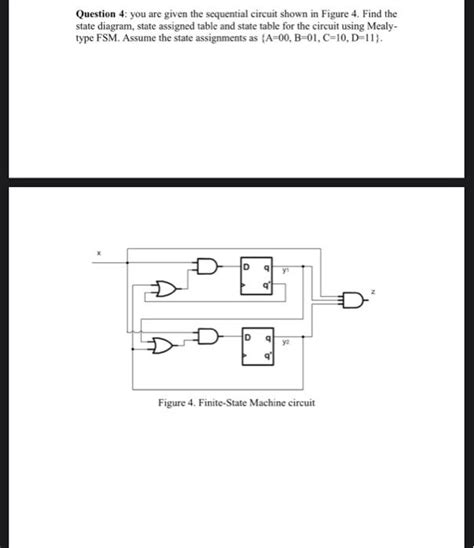 Solved Question 4 You Are Given The Sequential Circuit