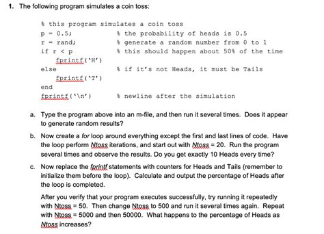 Solved The Following Program Simulates A Coin Toss This Chegg
