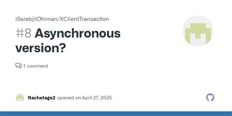 Asynchronous Version · Issue 8 · Isarabjitdhimanxclienttransaction · Github