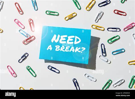 Text Showing Inspiration Need A Breakquestion Business Idea Vacation Needed Separation Wanted
