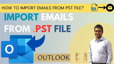 How To Import Email From Pst File Complete Outlook Import Tutorial