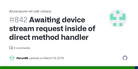 Awaiting Device Stream Request Inside Of Direct Method Handler · Issue