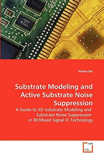substrate modeling and active substrate noise suppression a guide to
