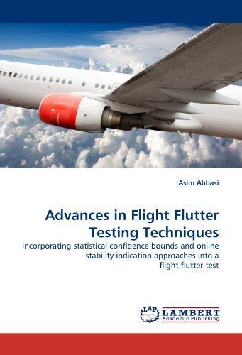 Advances In Flight Flutter Testing Techniques Incorporating Statistical Confidence Bounds And