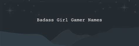 150 Badass Girl Gamer Names
