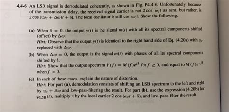 Solved 4 4 6 An Lsb Signal Is Demodulated Coherently As