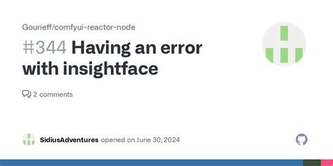 having an error with insightface · issue 344 · gourieff comfyui