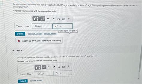 Solved An Electron Is To Be Accelerated From A Velocity Of