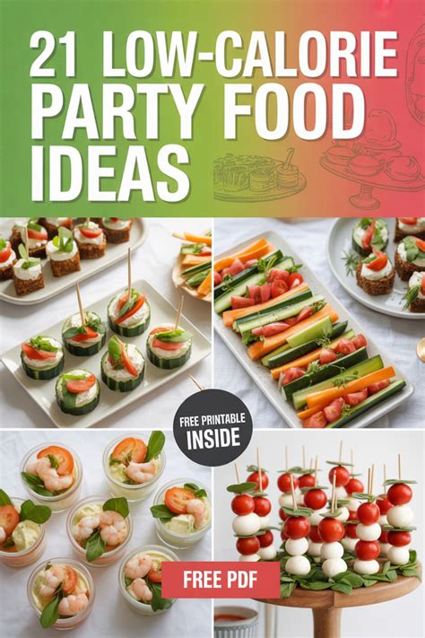 21 Low Calorie Party Food Ideas That Actually Taste Good