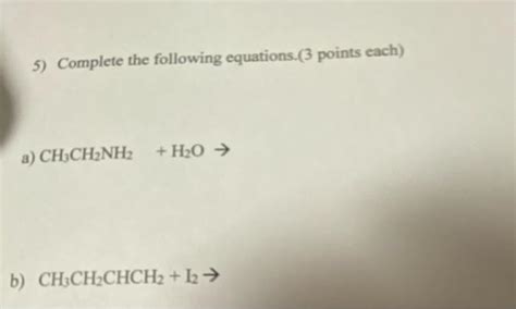 Solved 5) Complete the following equations.(3 points each) | Chegg.com