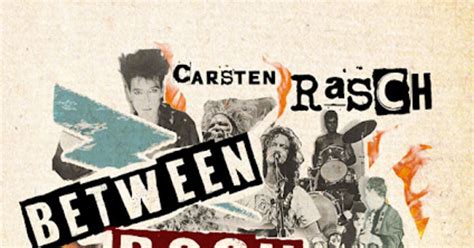 Read An Extract From Carsten Raschs Lank Kief Memoir Between Rock And A Hard Place