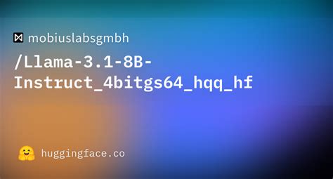 Dexjson · Mobiuslabsgmbhllama 31 8b Instruct4bitgs64hqqhf At Main